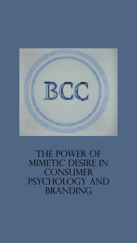 How Mimetic Desire Impacts Consumer Psychology and Branding – Cognition ...